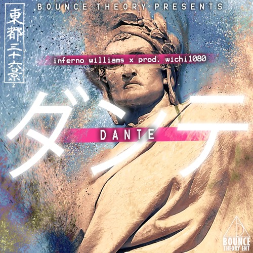 Stream Dante - Inferno Williams (Prod. Wichi 1080) by Bounce Theory ...