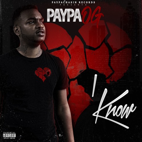 Stream I Know by Paypa OG | Listen online for free on SoundCloud
