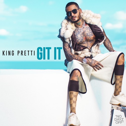 Stream Git It by King Pretti | Listen online for free on SoundCloud