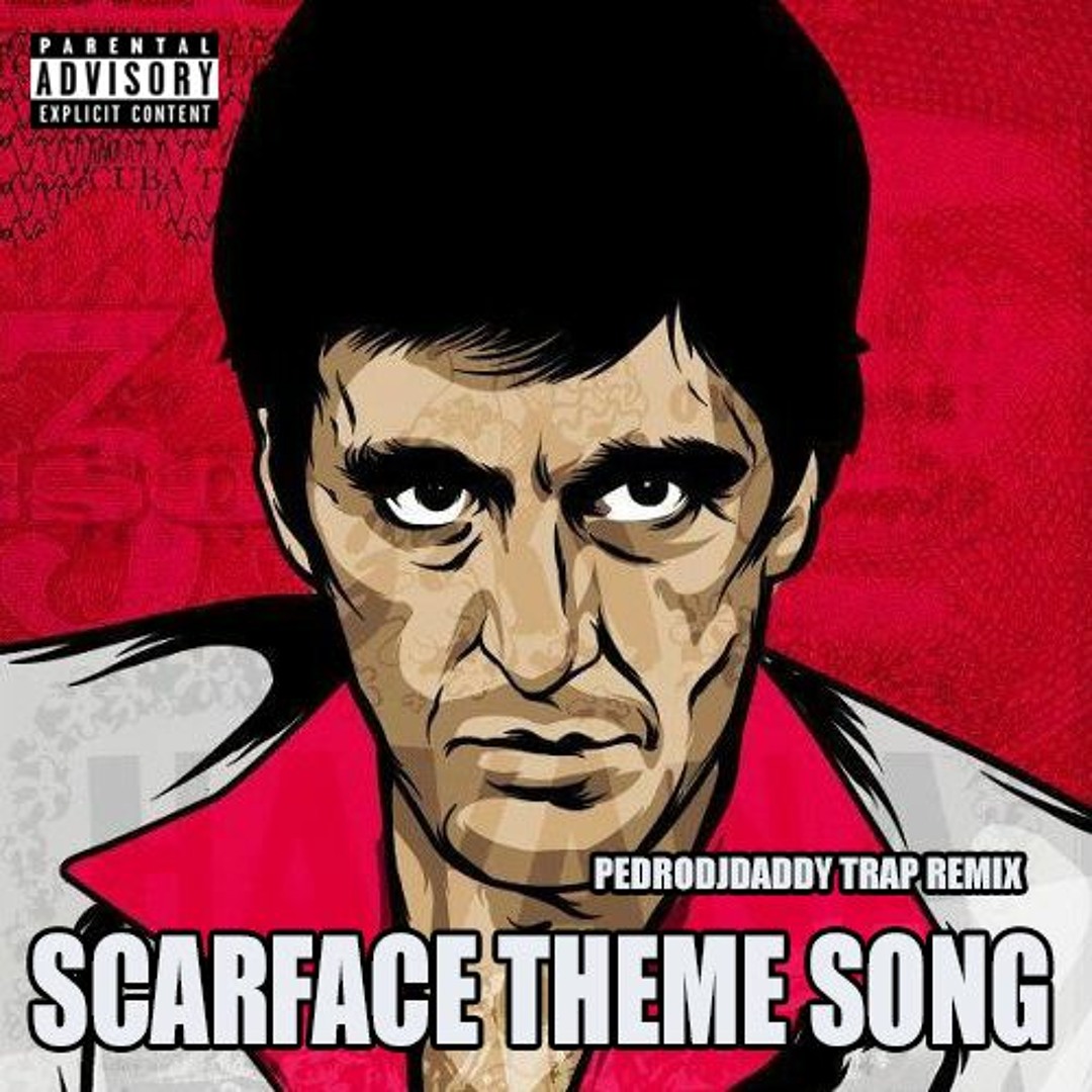 Stream Scarface Theme Song (PedroDJDaddy Trap Remix) by PedroDJDaddy ...