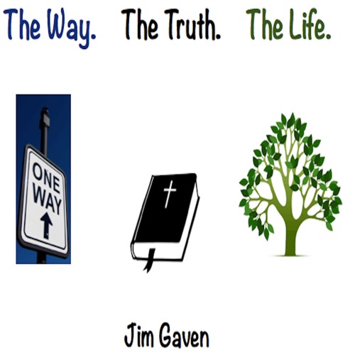 Stream Jim Gaven | Listen to The Way. The Truth. The Life. playlist ...