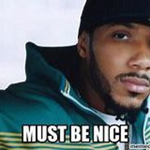 Stream Must Be Nice Slowed N Throwed By Slowed N Throwed Big j stream-must-be-nice-slowed-n-throwed-by-slowed-n-throwed-big-j