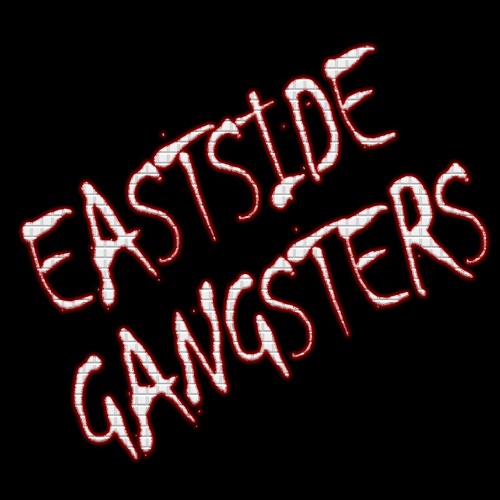 Eastside Gangster