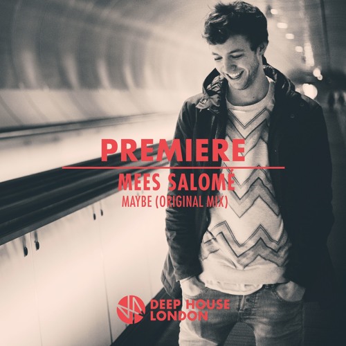 Stream Premiere: Mees Salomé - Maybe (Original Mix) [Filth on Acid] by ...