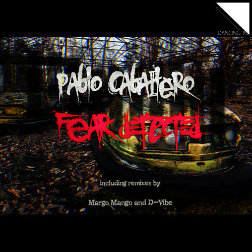 Stream Pablo Caballero - Fear Detected (Margo Mango Remix) by Dancing ...
