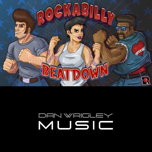 Stream Dan Wrigley Music | Listen to Rockabilly Beatdown OST playlist ...