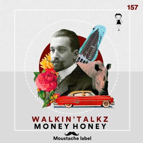 Stream Money honey (Original Mix) Walkin'Talkz by Moustache Label ...