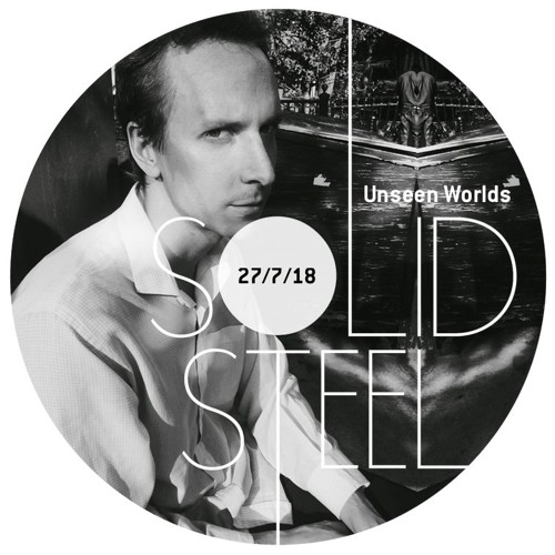 Stream Solid Steel Radio Show 27/7/2018 Hour 2 - Unseen Worlds by Ninja ...