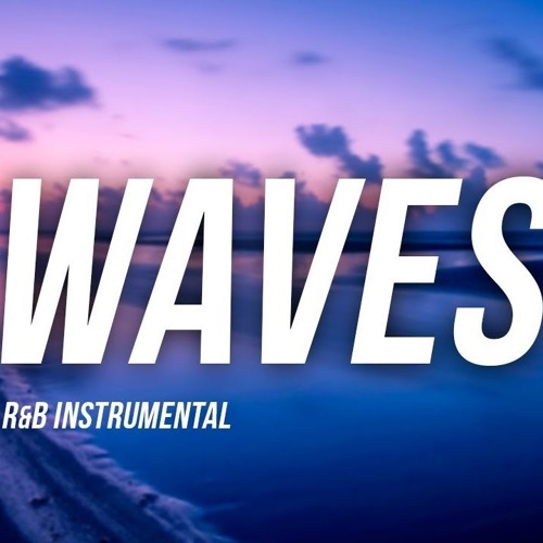 "Waves" - Trap x Chill x Emotional x RnB Type Beat | By Fili Beats ...