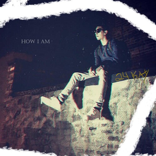 Stream 24 Kay - How I Am by Strakaflaka | Listen online for free on ...