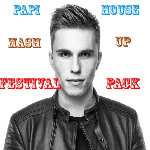 Stream PAPI HOUSE | Listen to PAPI HOUSE (Festival Mashup Pack ...