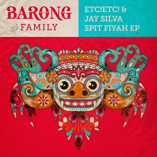 Stream ETC!ETC! & Jay Silva - Spit Fiyah [OUT NOW] by Barong Family ...