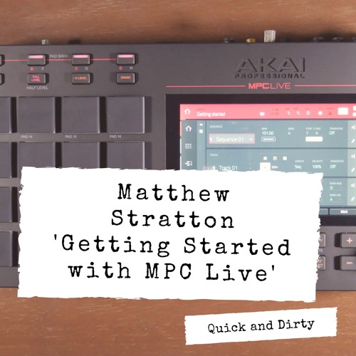 Stream Matthew Stratton - Getting Started With MPC LIVE by Matthew ...