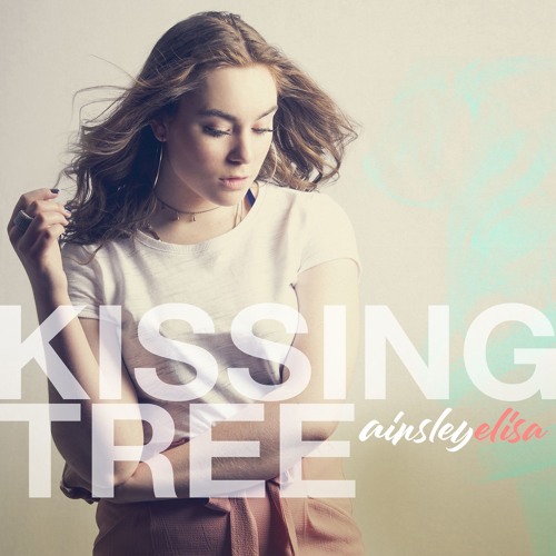 Stream Ainsley Elisa - Kissing Tree by Ainsley Elisa | Listen online ...