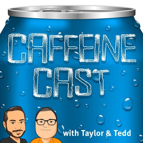 Stream episode CaffeineCast - Episode 2- The Monsters, Vault, And Tedd ...