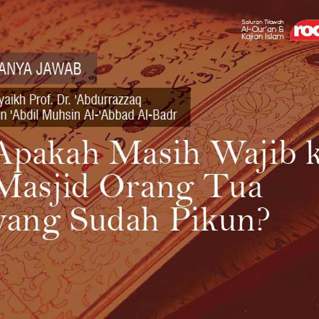 Stream Tanya Jawab Agama: Apakah Masih Wajib Ke Masjid Orang Tua Yang ...