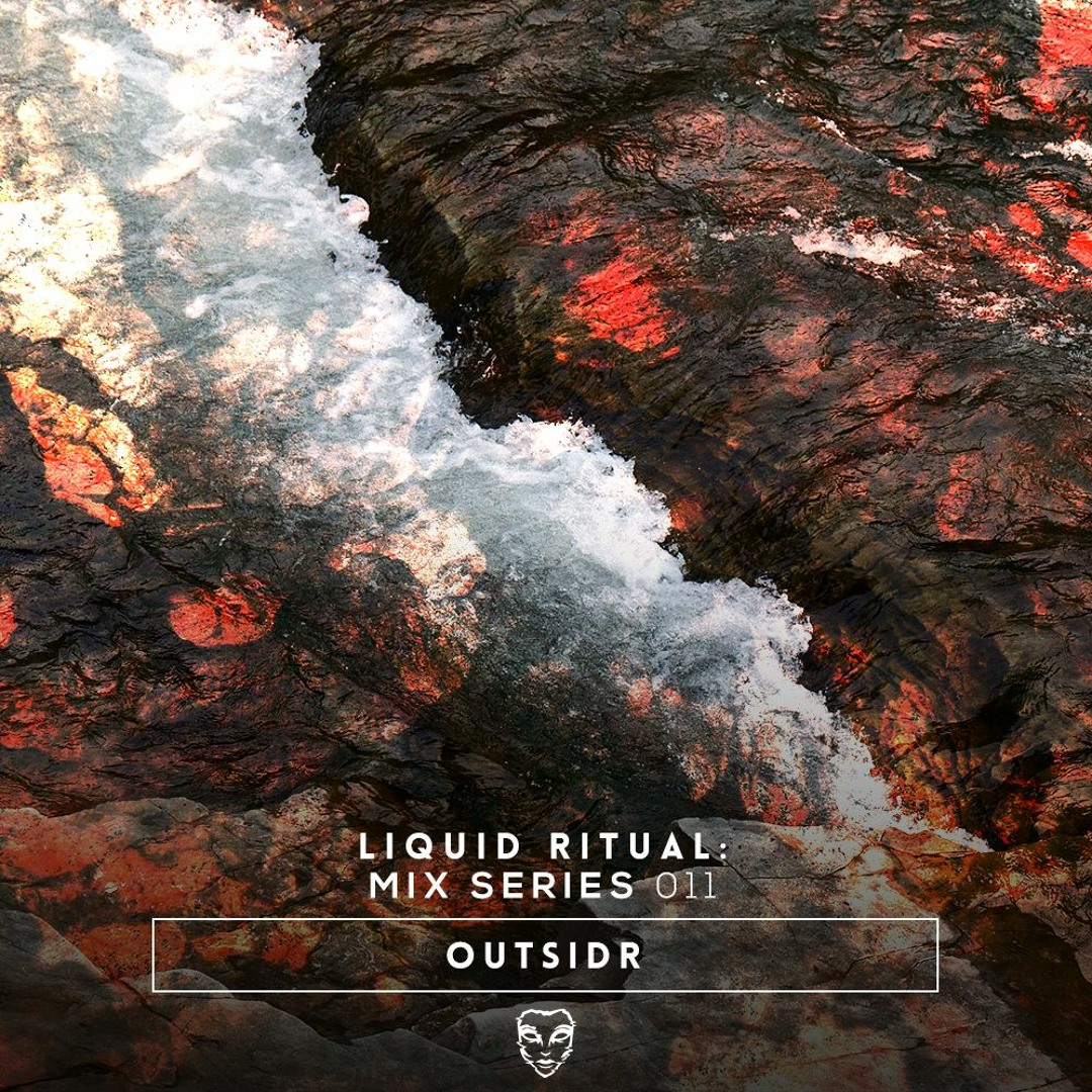 Stream Liquid Ritual: Mix Series 011 - Outsidr by Liquid Ritual ...