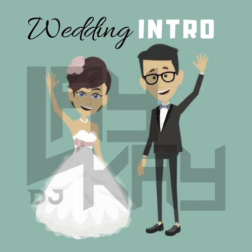 Stream Wedding Intro (Preview) by DJ LAYKAY | Listen online for free on ...