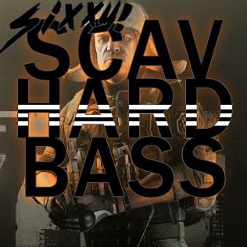 Stream Sixxy - SCAV HARD BASS by Sixxy! | Listen online for free on ...