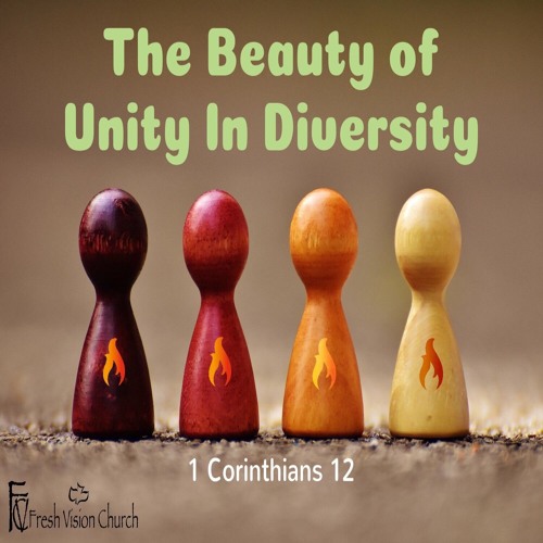 Stream The Beauty Of Unity In Diversity by Fresh Vision Calvary Chapel ...