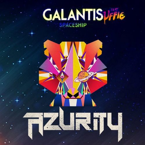 Stream Galantis - Spaceship (Azurity Remix) by Azurity | Listen online ...