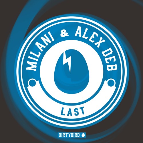 Stream Alex Deb, Milani - Last [PREVIEW] by DIRTYBIRD | Listen online ...