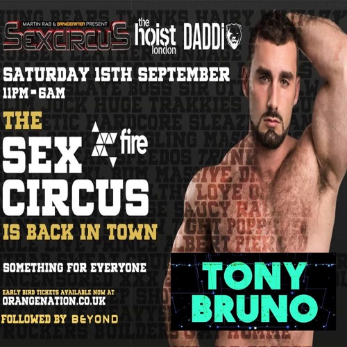 Stream SEXCIRCUS 15th SEPT 2018 BY DJ TONY BRUNO by Tony Bruno | Listen ...