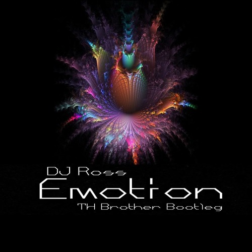 Stream Emotion DJ Ross(TH Brother Bootleg) [Wave Full Download] by TH ...