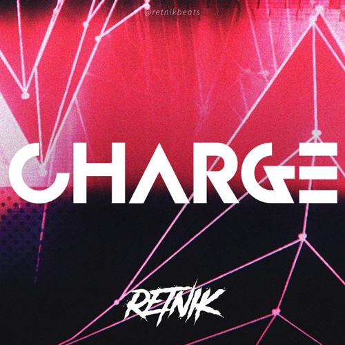 Stream CHARGE by Retnik Beats | Listen online for free on SoundCloud
