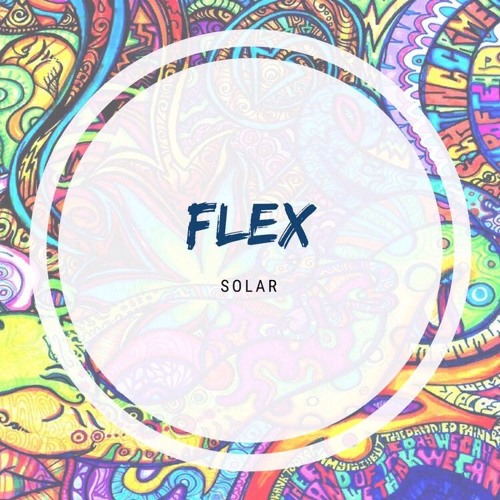 Stream SOLAR - FLEX by soulwey | Listen online for free on SoundCloud