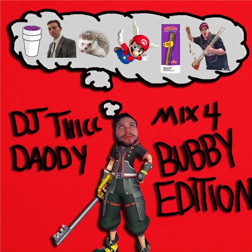 Stream DJ THICK DADDY MIX 4: BUBBY EDITION by Lil Chef | Listen online ...