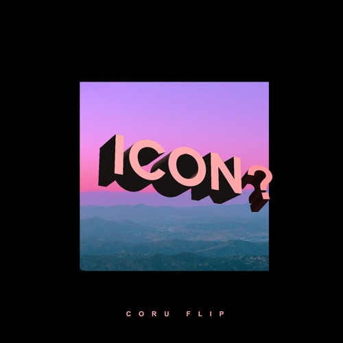 Stream ICON? (coru flip) by koru | Listen online for free on SoundCloud