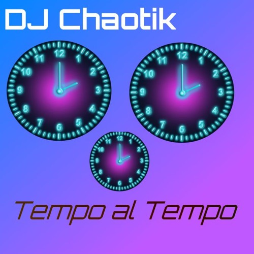 Stream DJ Chaotik | Listen to Tempo al Tempo playlist online for free ...