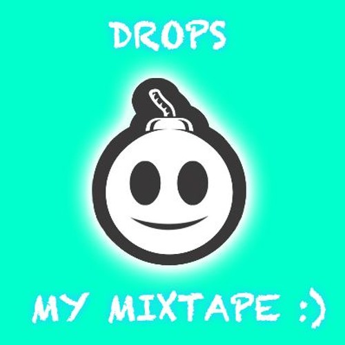 Stream Drops | Listen to Drops - My Mixtape :) playlist online for free ...