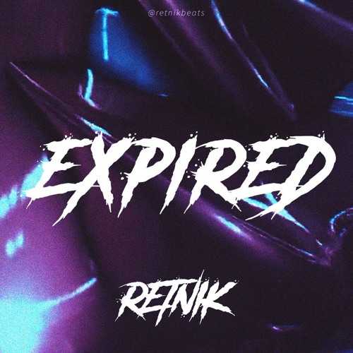 Stream EXPIRED by Retnik Beats | Listen online for free on SoundCloud