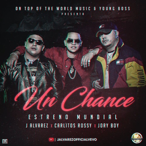 Stream Un Chance - J Alvarez Ft. Jory Boy y Carlitos Rossy by J Alvarez ... Stream Un Chance - J Alvarez Ft. Jory Boy y Carlitos Rossy by J Alvarez ...
