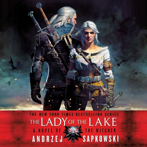 Stream THE LADY OF THE LAKE by Andrzej Sapkowski Read by Peter Kenny ...