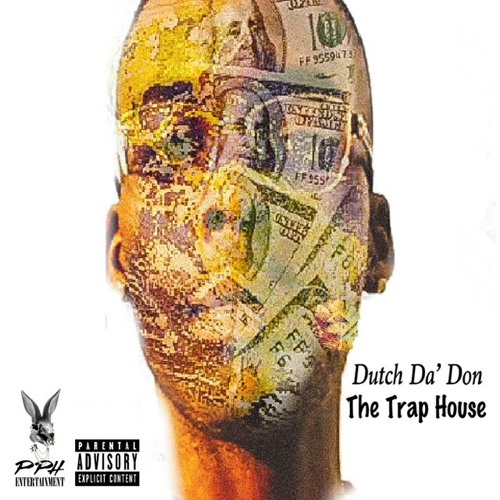 Stream The Trap House by Dutch Da' Don | Listen online for free on ...
