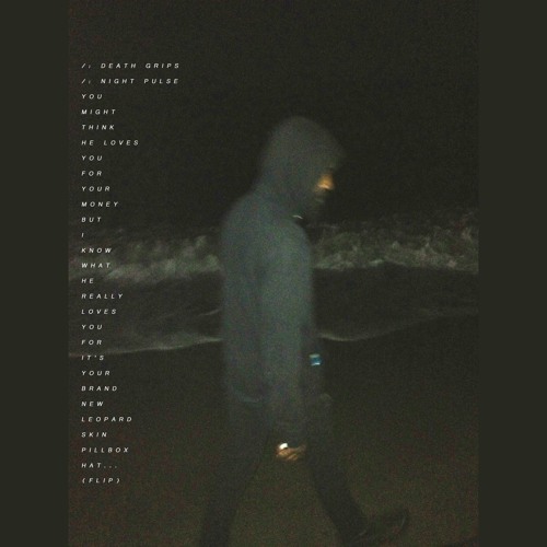 Stream Death Grips - You might think he loves you for... (Chloe Loft ...