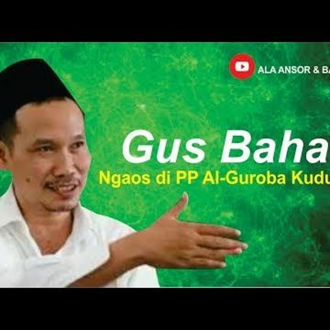 Stream ggn | Listen to KH. GUS BAHA playlist online for free on SoundCloud