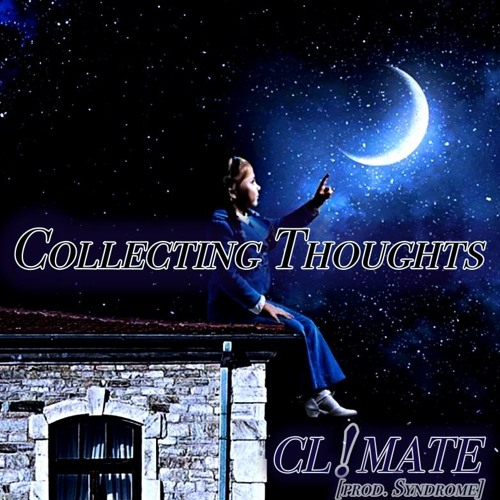 Stream Collecting Thoughts [prod. Syndrome] by CL!MATE | Listen online ...