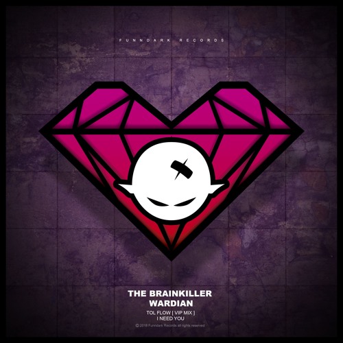 Stream The Brainkiller & Wardian - I need You by Funndark Records ...