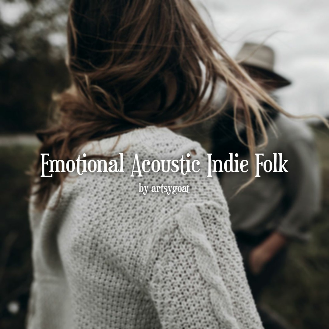 Stream Emotional Acoustic Indie Folk (Royalty-Free Music) by artsygoat ...