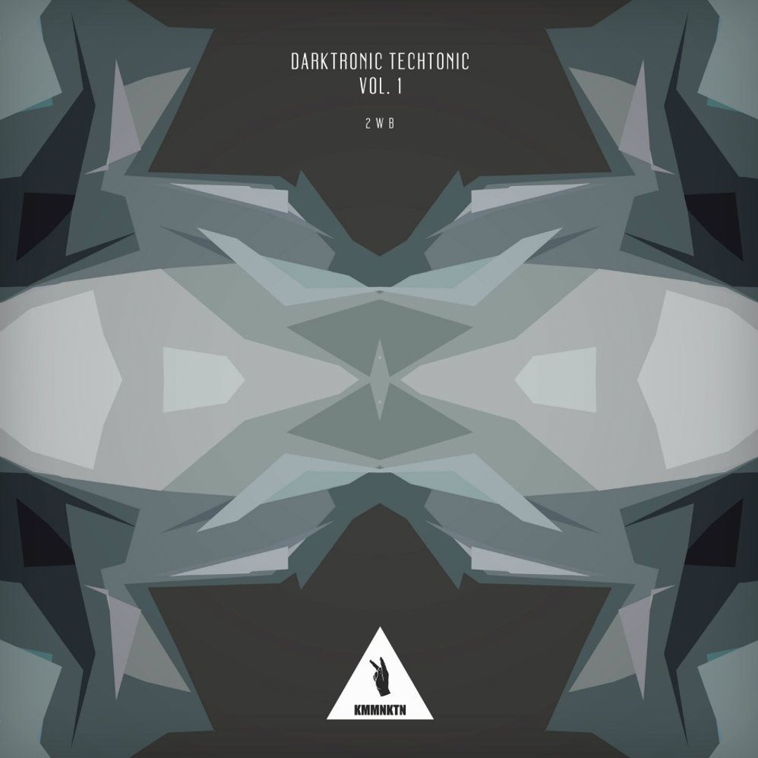 Stream Kommunikation Records | Listen to 2WB - Darktronic Techtonic Vol ...