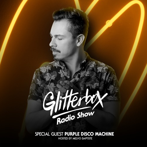 Stream Glitterbox Radio Show 071 Purple Disco Machine By Glitterbox