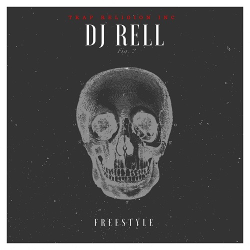 Stream Freestyle by DJ Rell | Listen online for free on SoundCloud