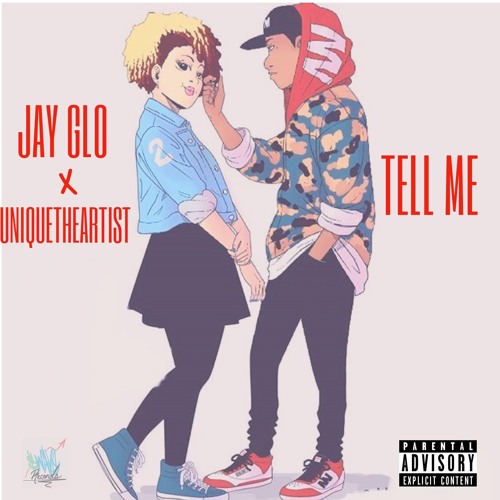 Stream Jay GLO ft Uniquetheartist - Tell Me by Cashwave Records ...