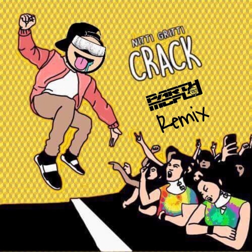 Stream Nitti Gritti - Crack (Party McFly Remix) by Party McFly | Listen ...