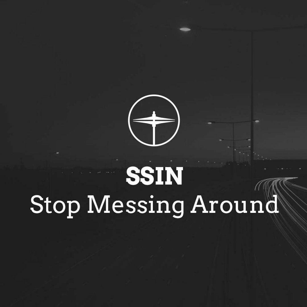 Stream EXCLUSIVE: SSIN - Stop Messing Around by H.H.A.S. | Listen ...