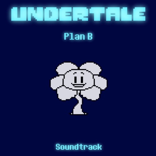 Stream Your Little Buddy! by Undertale: Plan B | Listen online for free ...